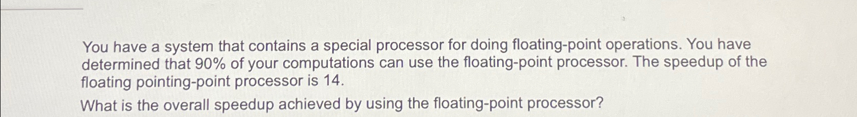 Solved You have a system that contains a special processor | Chegg.com