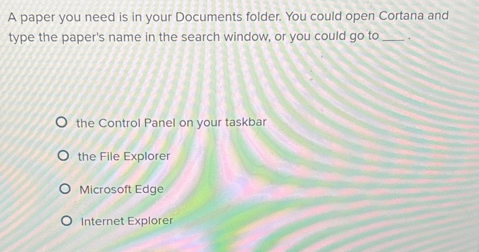 Solved A paper you need is in your Documents folder. You | Chegg.com