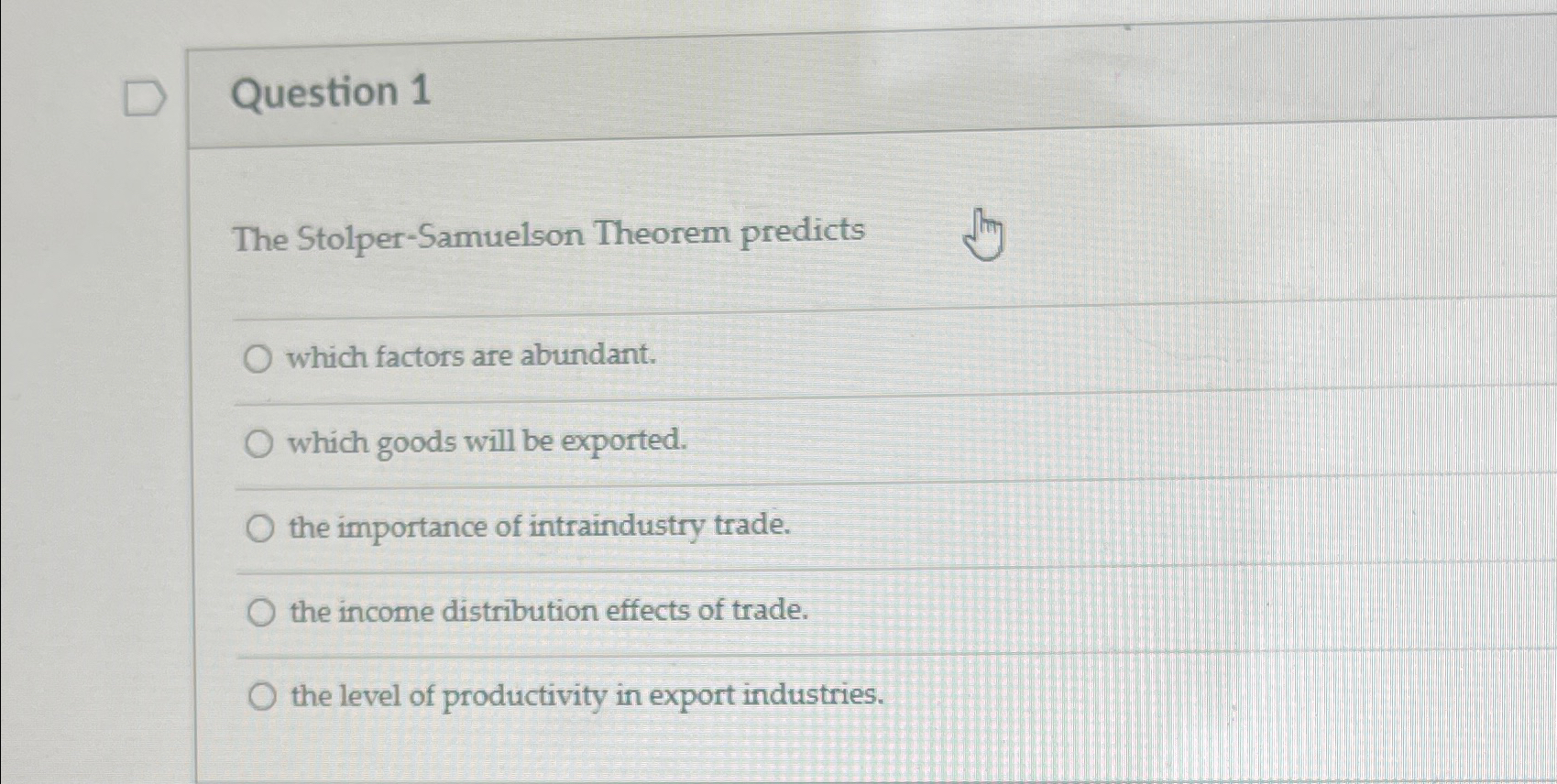 Solved The Stolper-Samuelson Theorem predictswhich factors | Chegg.com