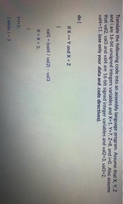 Solved Translate The Following Code Into An Assembly 