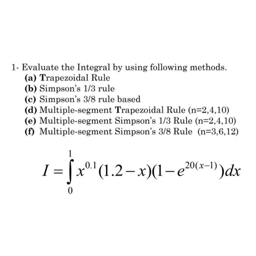 Solved 1- ﻿Evaluate the Integral by using following methods. | Chegg.com
