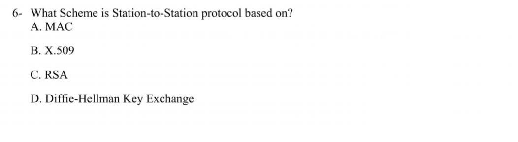 Solved 6- What Scheme is Station-to-Station protocol based | Chegg.com