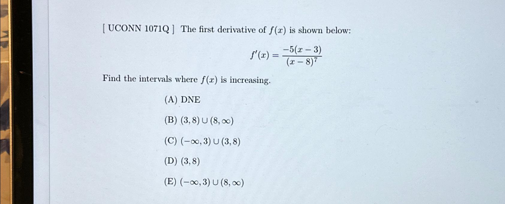 Solved [ ﻿UCONN 1071Q] ﻿The first derivative of f(x) ﻿is | Chegg.com