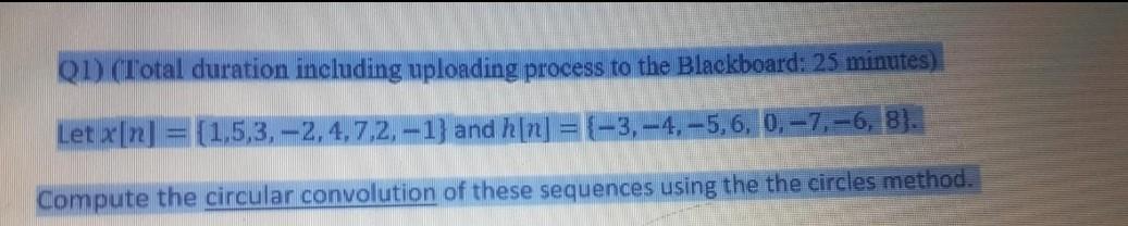 Solved Q1 (Total duration including uploading process to the | Chegg.com