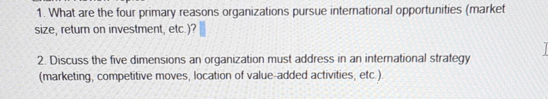 Solved 1. What are the four primary reasons organizations | Chegg.com