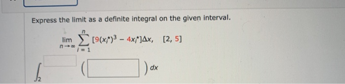 Solved Express the limit as a definite integral on the given | Chegg.com