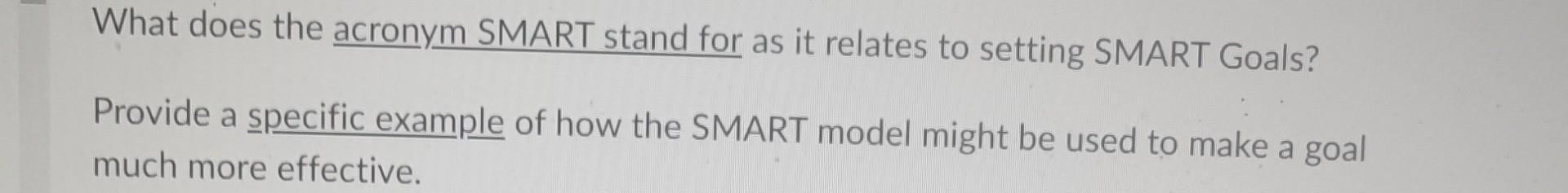 What does the acronym SMART stand for as it relates | Chegg.com
