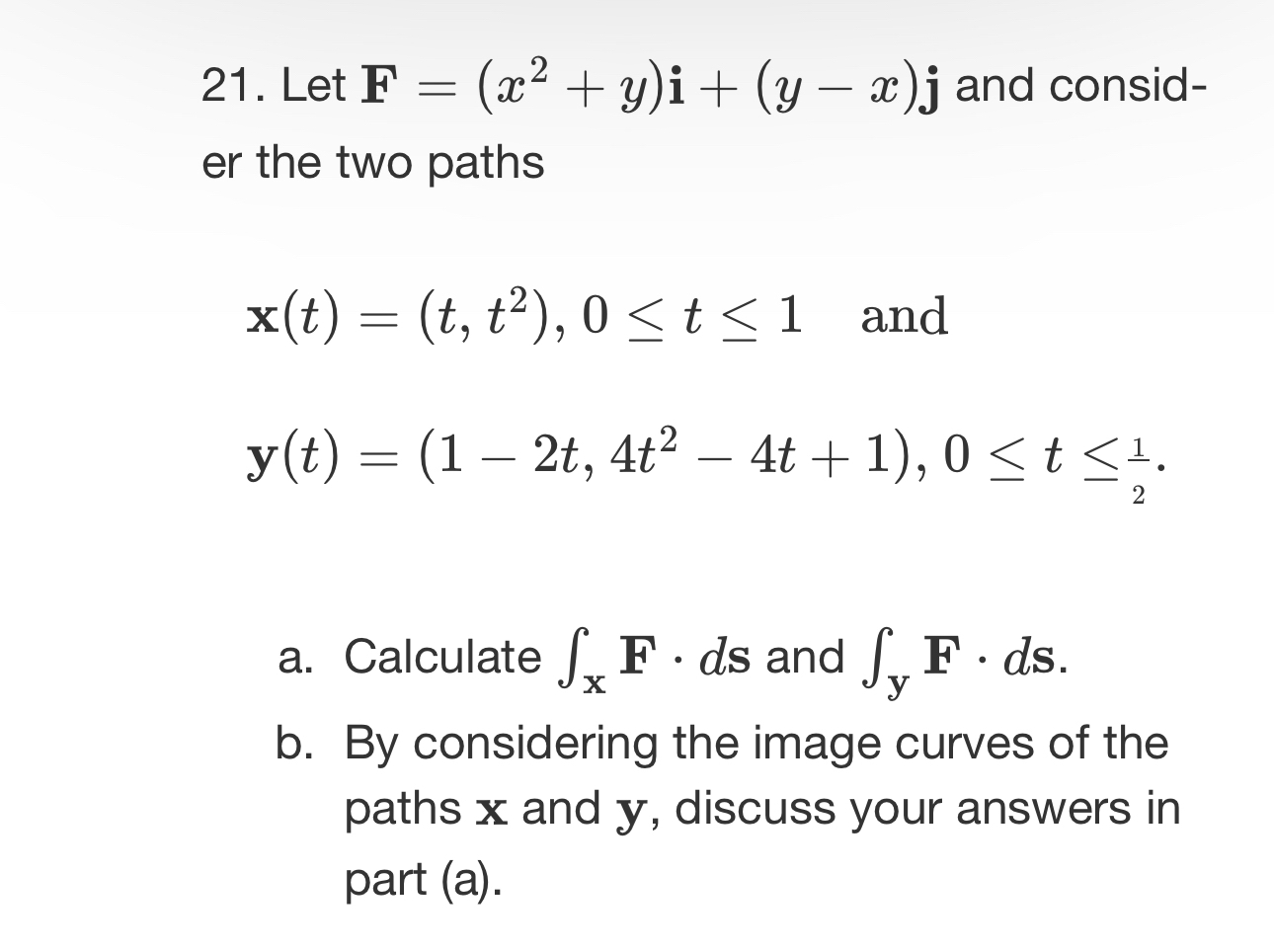 Solved Please explain too Let F=(x2+y)i+(y-x)j ﻿and consider | Chegg.com