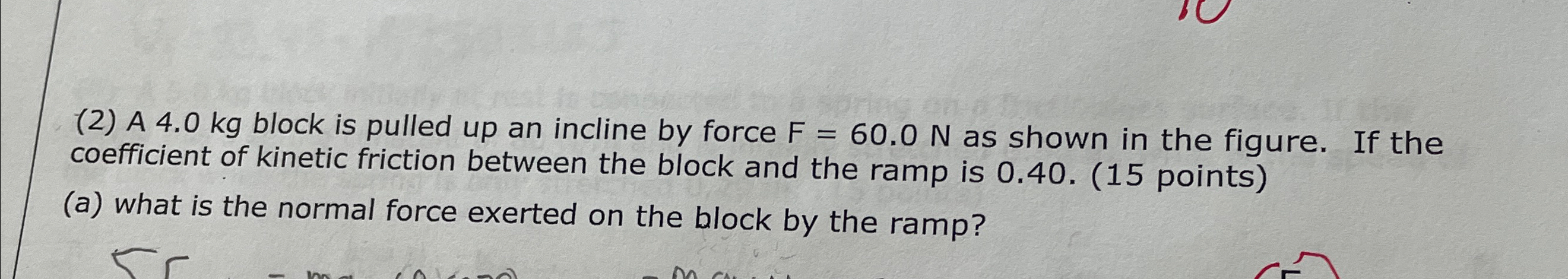 (2) ﻿A 4.0kg ﻿block is pulled up an incline by force | Chegg.com