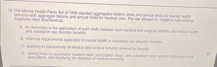 Solved 18. The Mental Health Parity Act of 1996 equated | Chegg.com