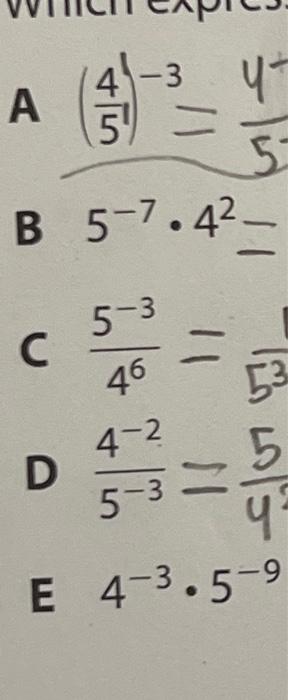 Solved A (54)−3=54− B 5−7⋅42= c 465−3=53 D 5−34−2=45 E | Chegg.com