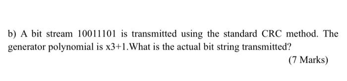 Solved b) A bit stream 10011101 is transmitted using the | Chegg.com