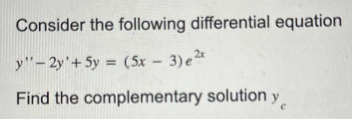 Solved Consider the following differential equation y"-2y'+ | Chegg.com