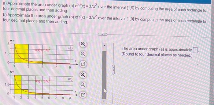 Solved a) Approximate the area under graph (a) of f(x)=3/x2 | Chegg.com