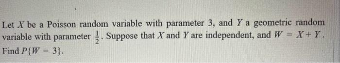 Solved Let X be a Poisson random variable with parameter 3 , | Chegg.com