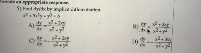 Solved Provide an appropriate response. 5) Find dy/dx by | Chegg.com