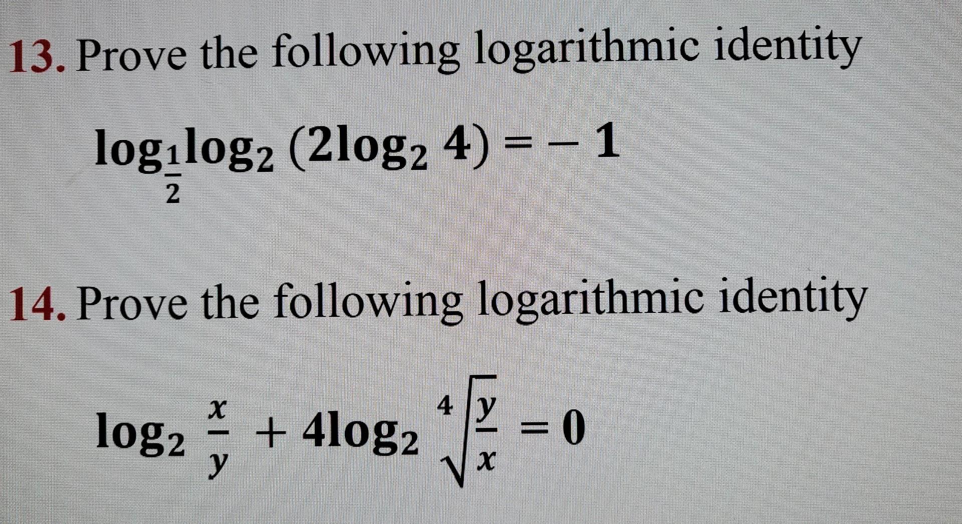Solved 13. Prove the following logarithmic identity | Chegg.com