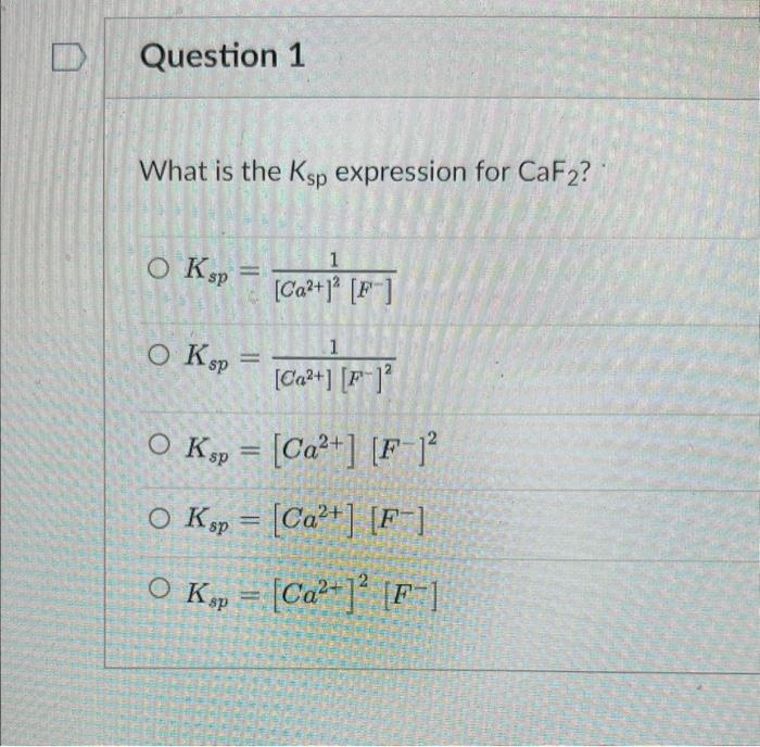 Solved What is the Ksp expression for CaF2 ? | Chegg.com