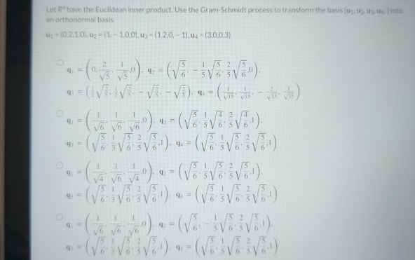 Solved Let R4 ﻿have the Euclidean inner product. Use the | Chegg.com
