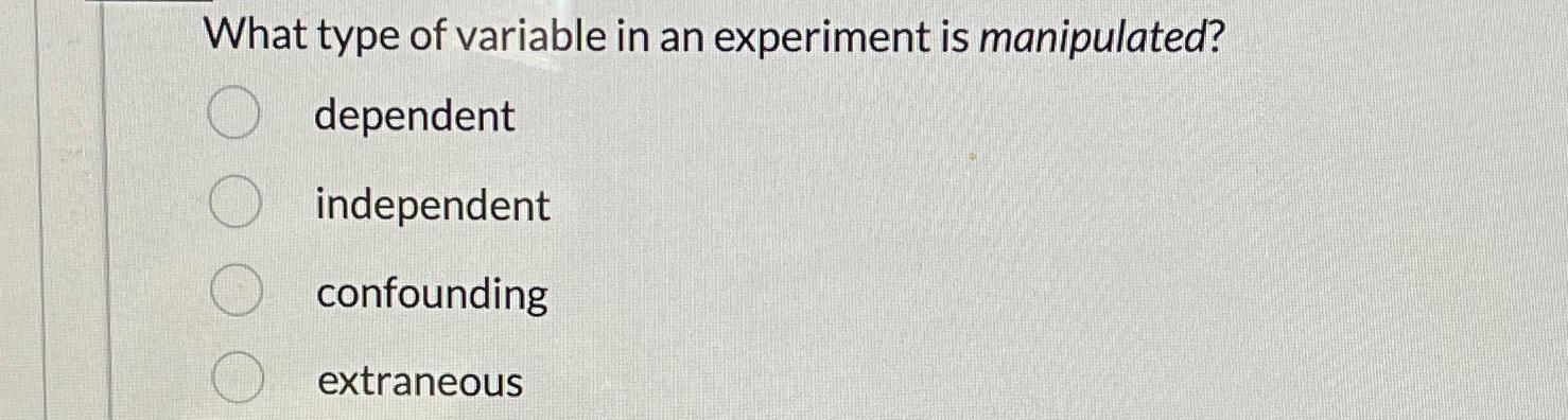 Solved What type of variable in an experiment is | Chegg.com