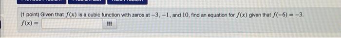 Solved (1 point) Given that f(x) is a cubic function with | Chegg.com