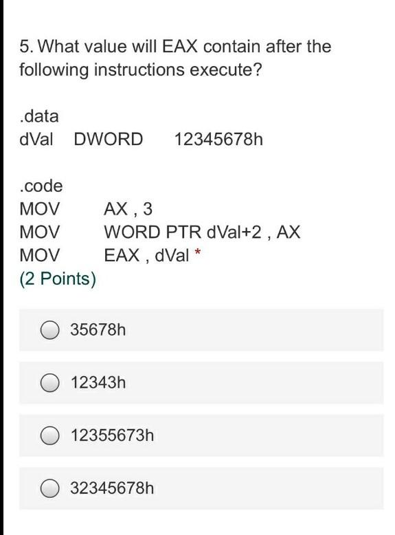 Solved 5. What value will EAX contain after the following | Chegg.com