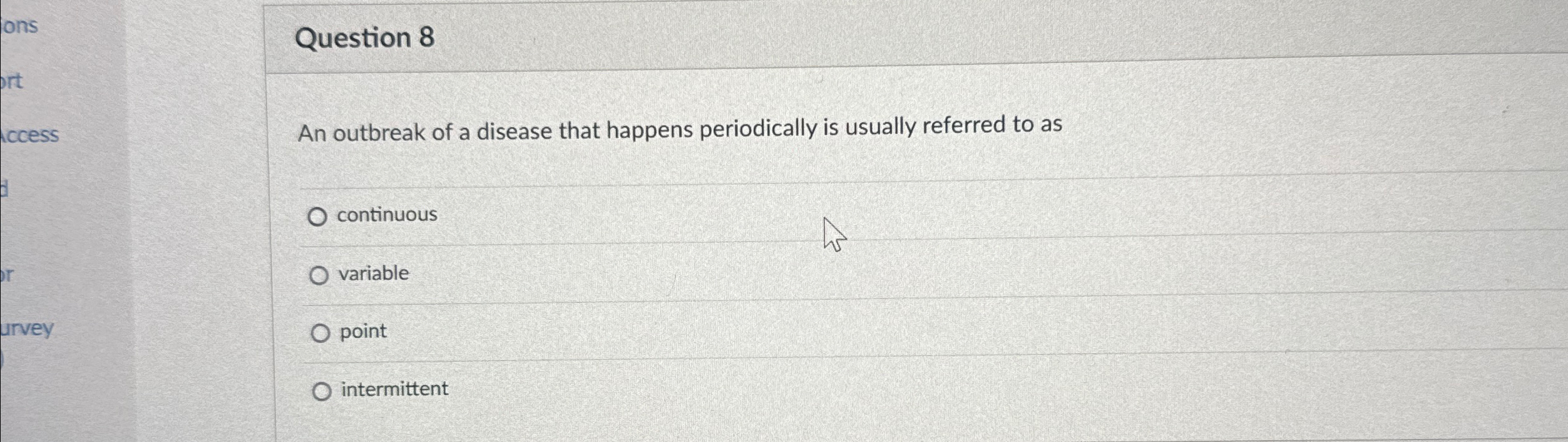 Solved Question 8An outbreak of a disease that happens | Chegg.com