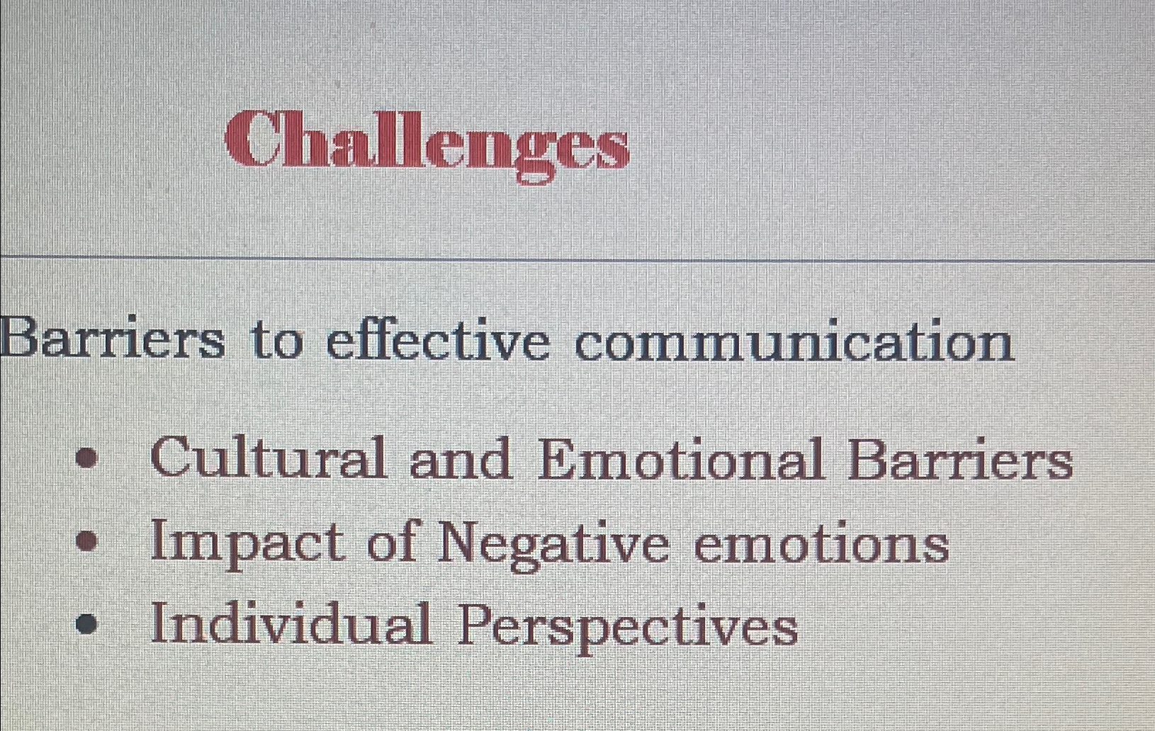 Solved ChallengesBarriers to effective communicationCultural | Chegg.com