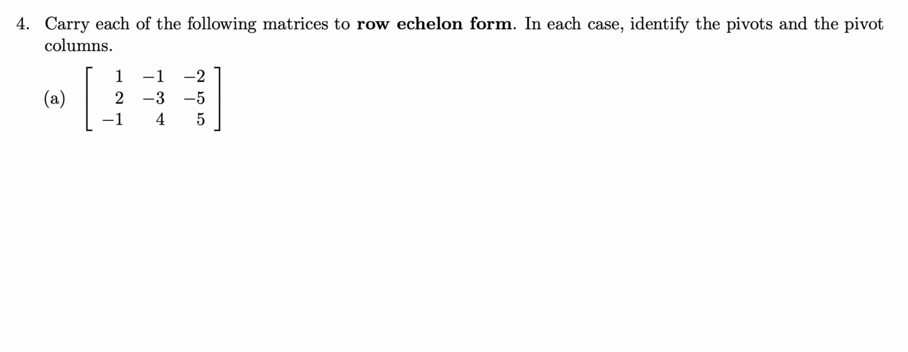 Solved Carry each of ﻿the following matrices to ﻿row echelon | Chegg.com