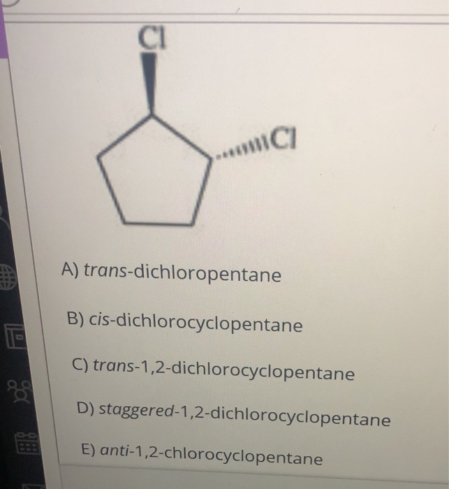 Solved СІ MIC/ A) trans-dichloropentane B) | Chegg.com