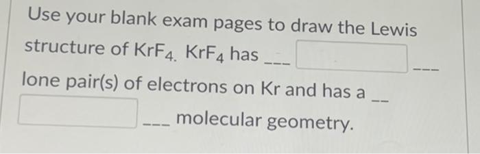 Solved Use your blank exam pages to draw the Lewis structure | Chegg.com