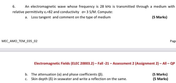 Solved 6. An electromagnetic wave whose frequency is 28 kHz | Chegg.com