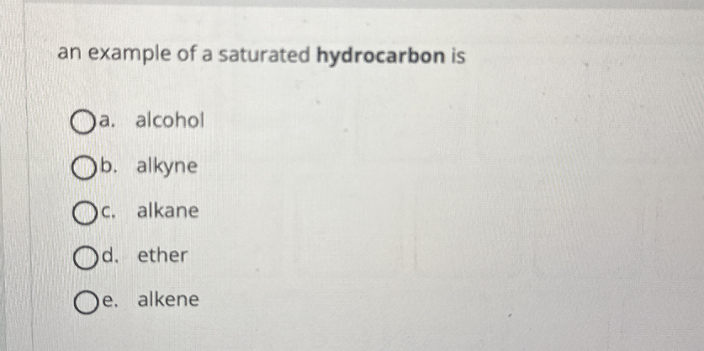 Solved an example of a saturated hydrocarbon isa. ﻿alcoholb. | Chegg.com
