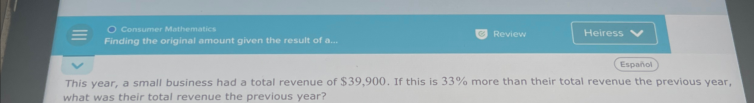 Solved Consumer MathematicsFinding the original amount given | Chegg.com