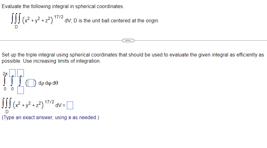 Solved Evaluate the following integral in spherical | Chegg.com