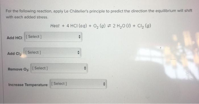 Solved For the following reaction, apply Le Châtelier's | Chegg.com