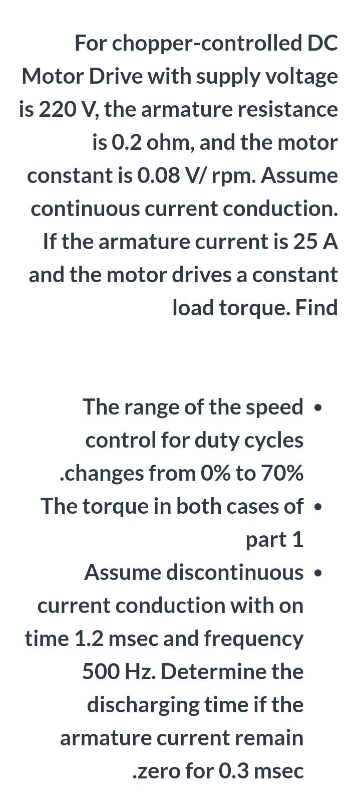 Solved For chopper-controlled DC Motor Drive with supply | Chegg.com