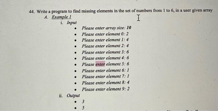 Solved . • . . • 44. Write a program to find missing | Chegg.com