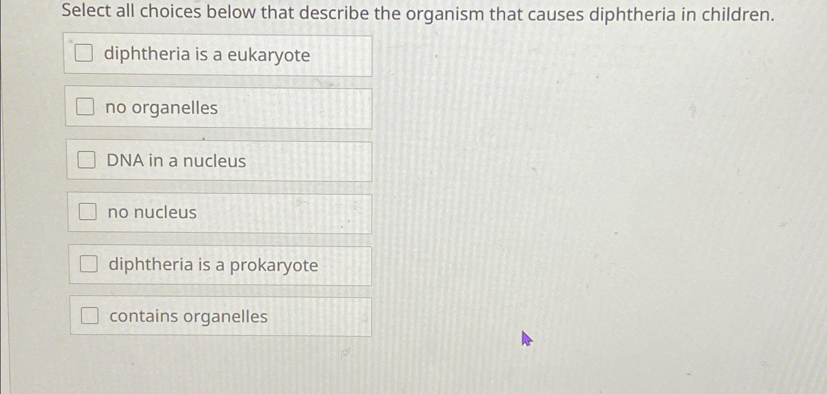Solved Select all choices below that describe the organism | Chegg.com