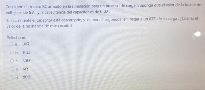 Solved Considere el circuito RC armado en la simulación para | Chegg.com
