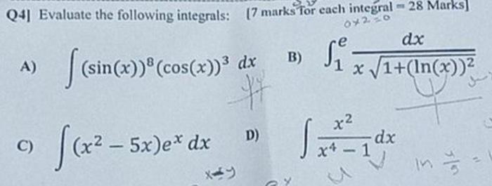 Solved Q4] Evaluate the following integrals: [7 marks Tor | Chegg.com