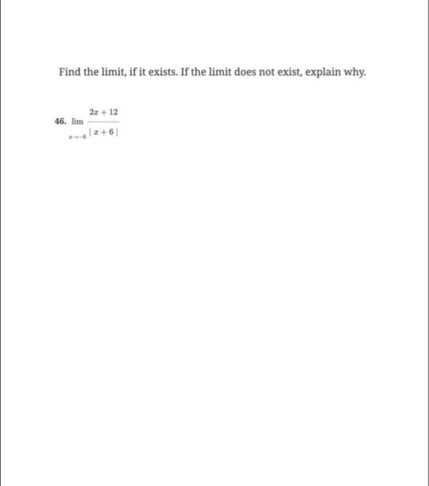 Solved Find the limit, if it exists. If the limit does not | Chegg.com