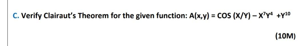 Solved C. Verify Clairaut's Theorem for the given function: | Chegg.com