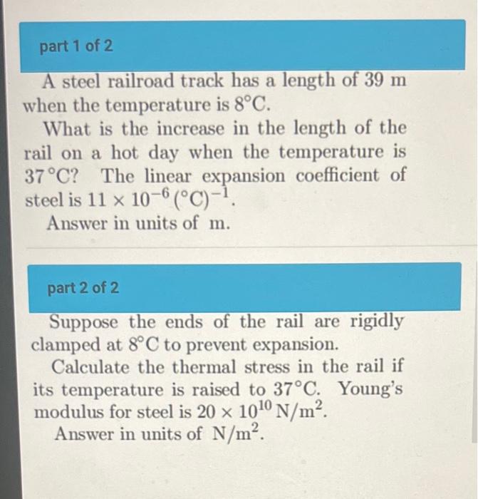 Solved part 1 of 2 A steel railroad track has a length of 39 | Chegg.com