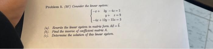 Solved Problem 5. (20′) Consider the linear system: | Chegg.com