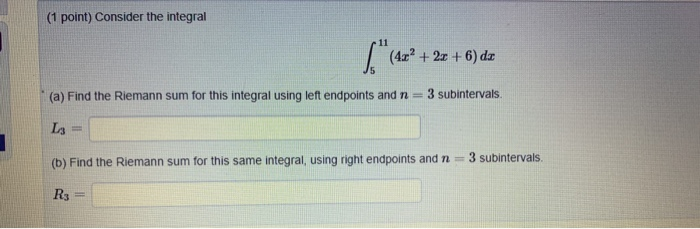 Solved (1 point) Consider the integral ["(4x2 + 2x + 6) de | Chegg.com