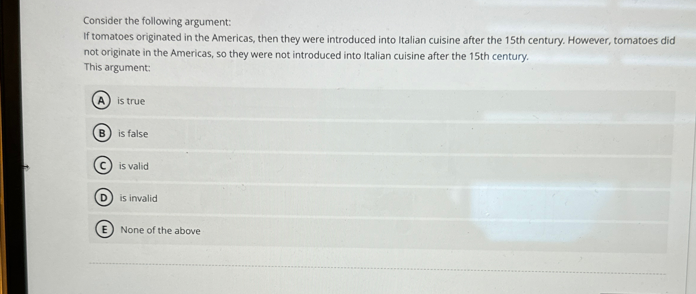 Solved Consider the following argument:If tomatoes | Chegg.com