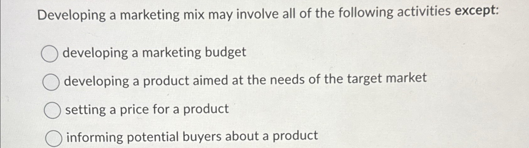 Solved Developing a marketing mix may involve all of the | Chegg.com