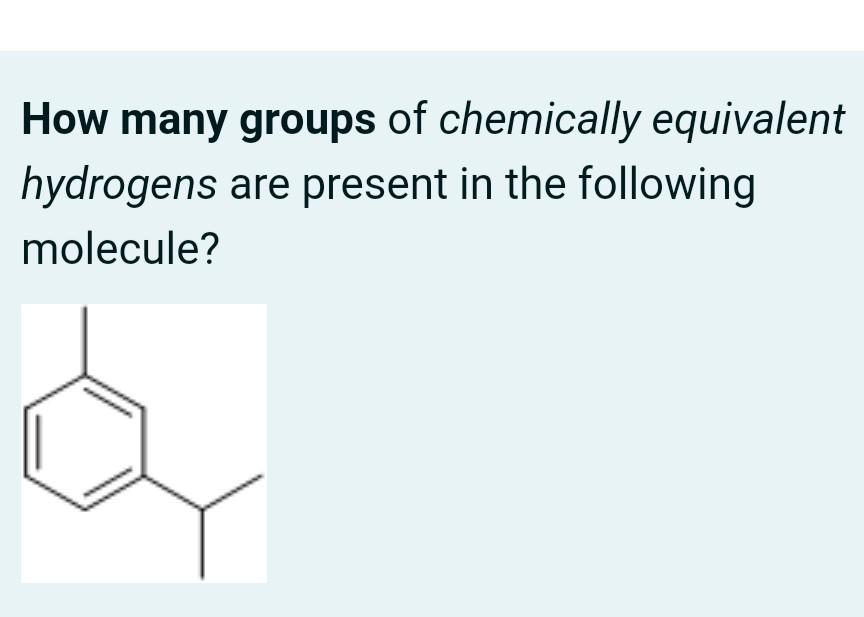 Solved How many groups of chemically equivalent carbons are | Chegg.com
