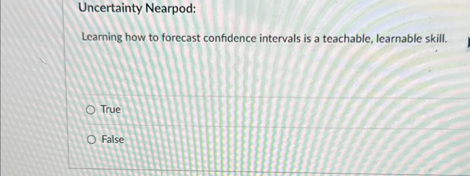 Solved Uncertainty Nearpod:Learning how to forecast | Chegg.com
